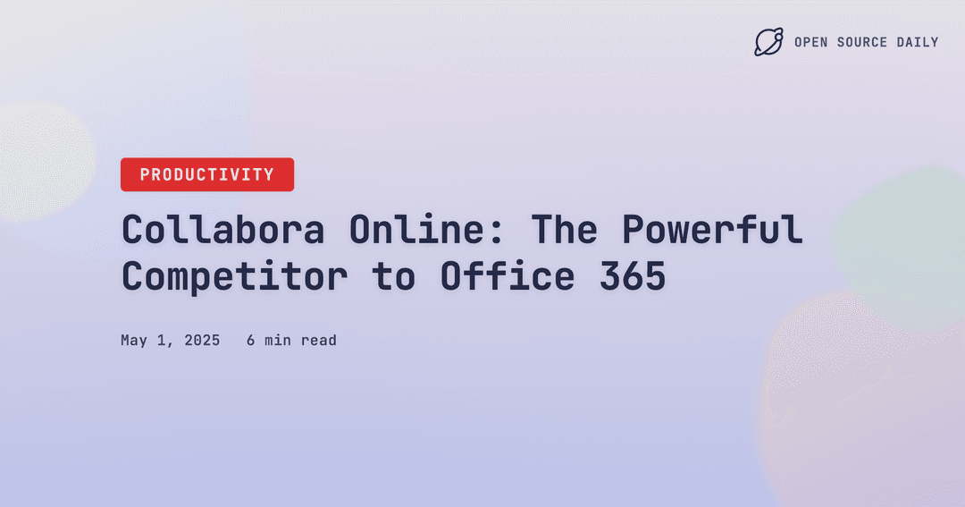 Collabora Online: The Powerful Competitor to Office 365 | Open Source Daily