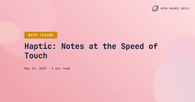 Memos: Private, Open-Source Knowledge Capture | Open Source Daily