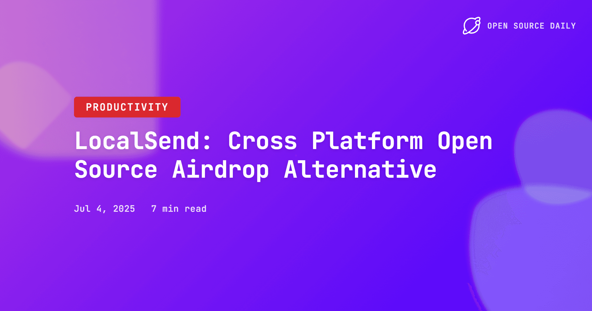 LocalSend: Cross Platform Open Source Airdrop Alternative | Open Source Daily