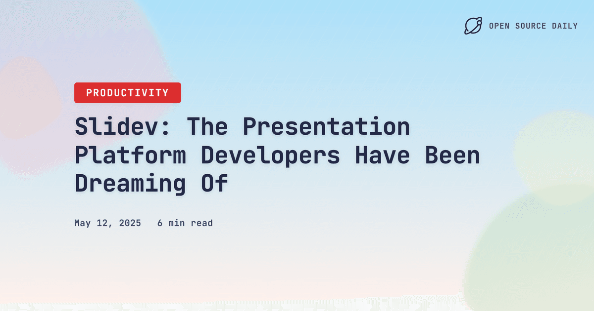 Slidev: The Presentation Platform Developers Have Been Dreaming Of | Open Source Daily