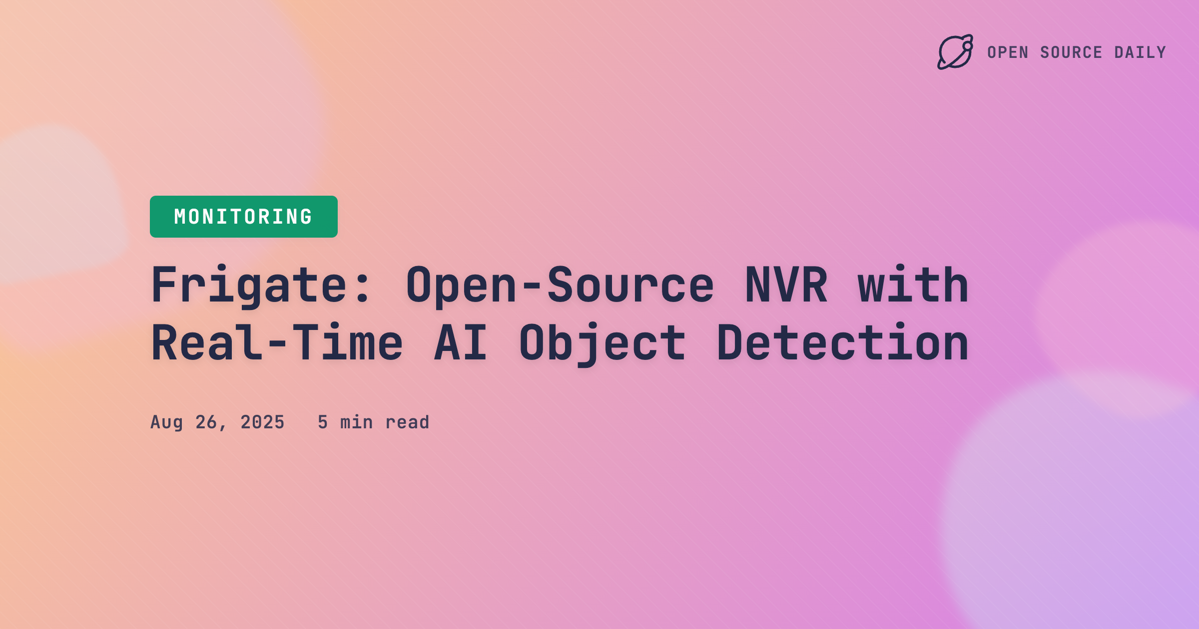Frigate: Open‑Source NVR with Real‑Time AI Object Detection | Open Source Daily