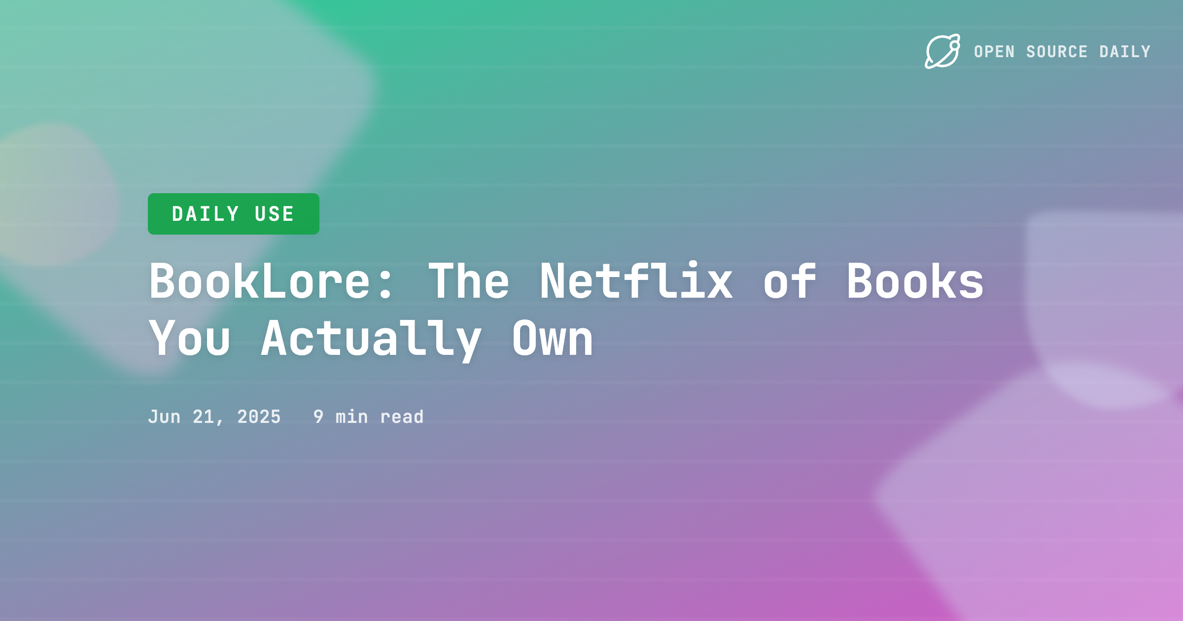 BookLore: The Netflix of Books You Actually Own | Open Source Daily