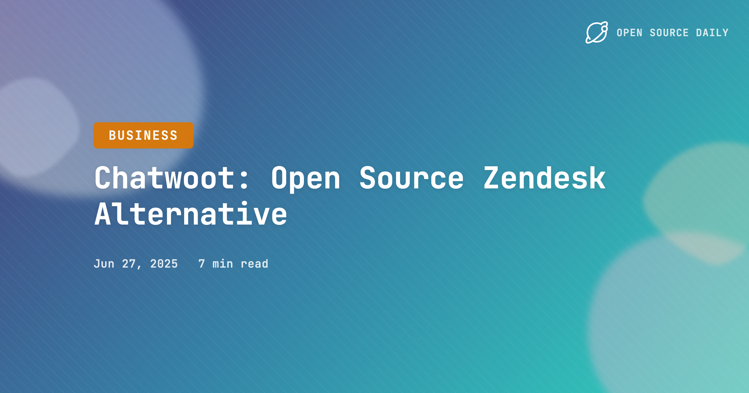 Chatwoot: Open Source Zendesk Alternative | Open Source Daily