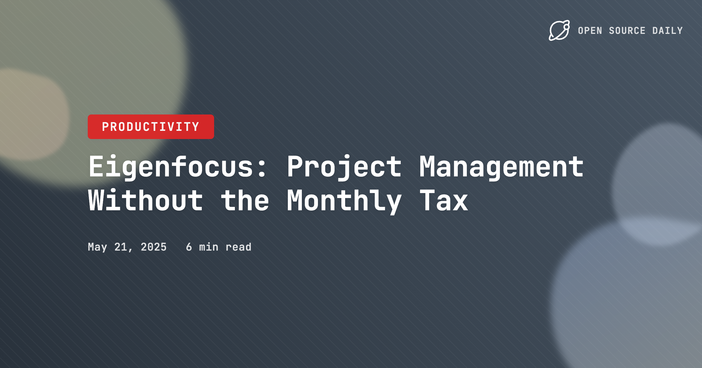 Eigenfocus: Project Management Without the Monthly Tax | Open Source Daily