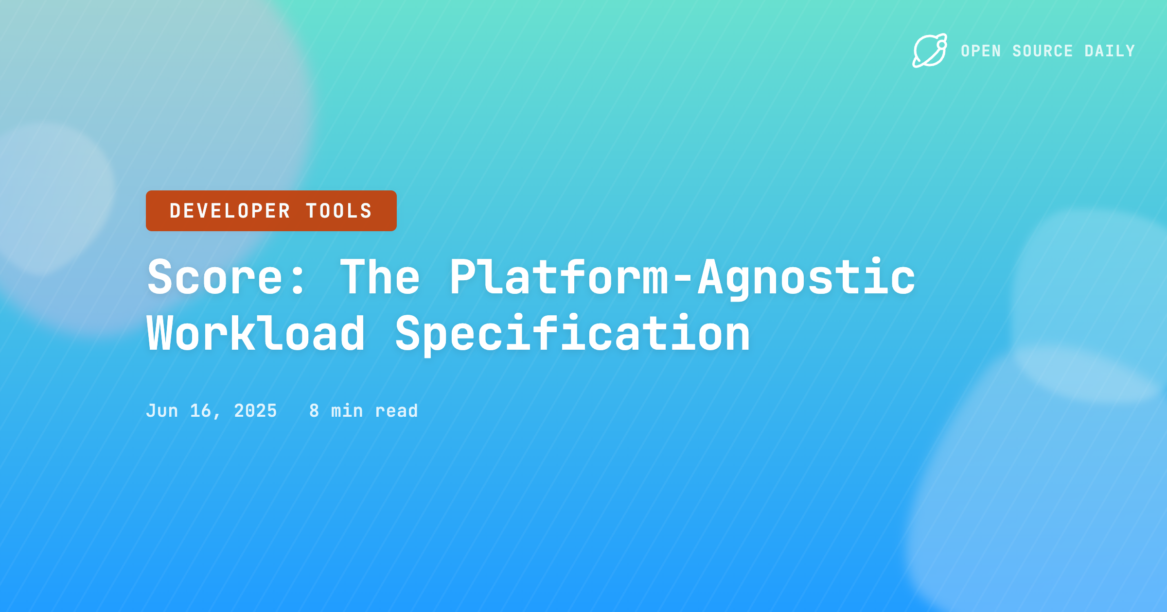 Score: The Platform-Agnostic Workload Specification | Open Source Daily