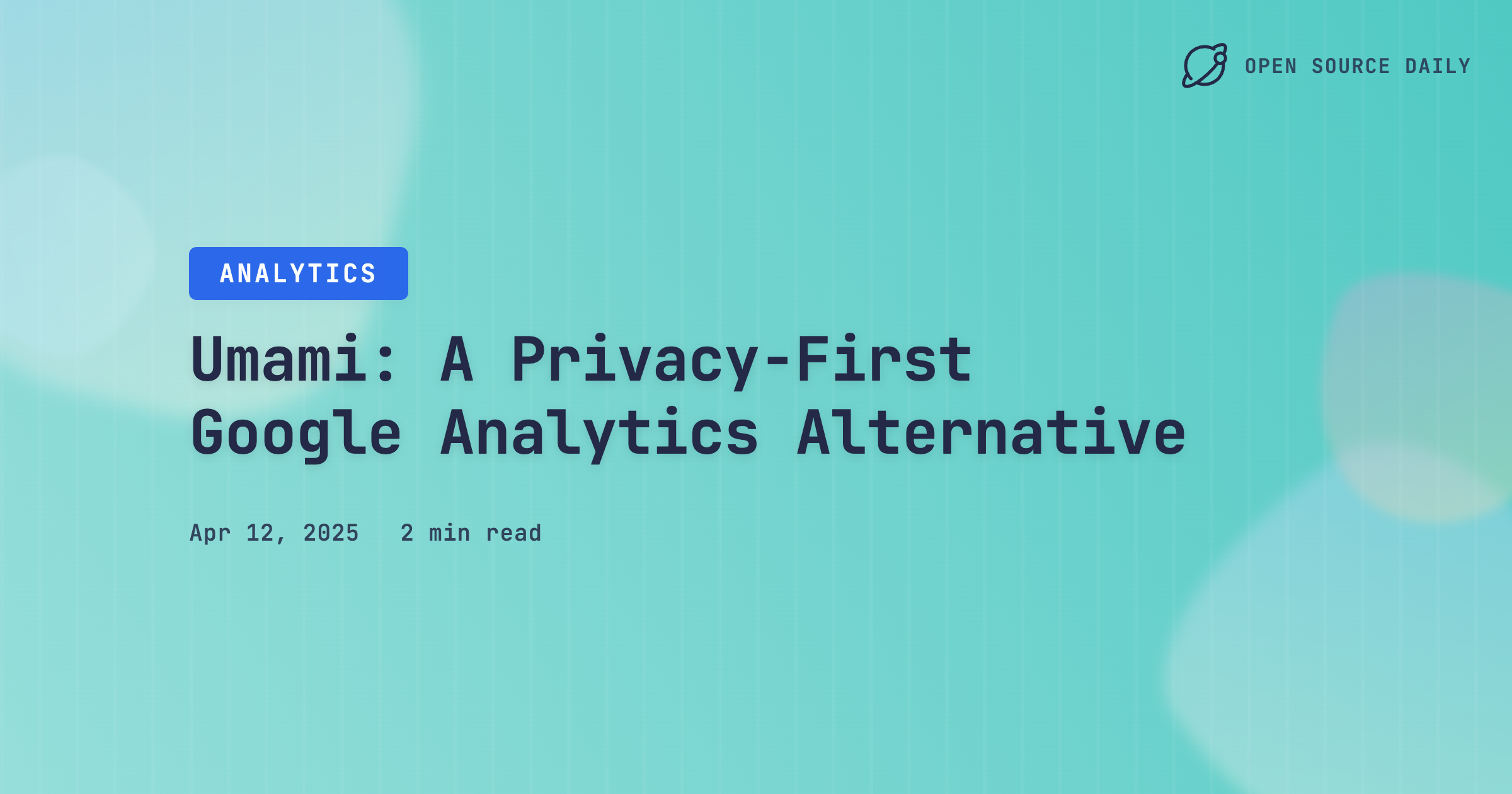 Umami: A Privacy-First Google Analytics Alternative | Open Source Daily