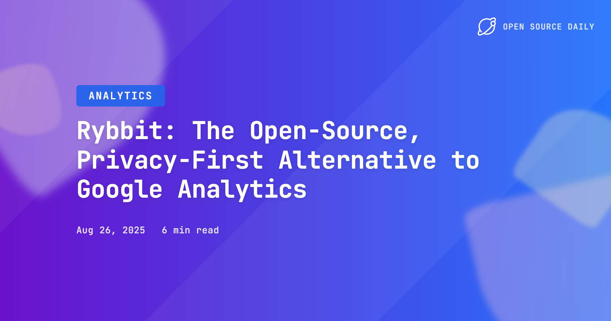 Rybbit: The Open‑Source, Privacy‑First Alternative to Google Analytics ...
